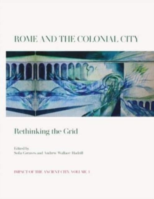 Rome and the Colonial City: Rethinking the Grid - Opracowanie zbiorowe ...