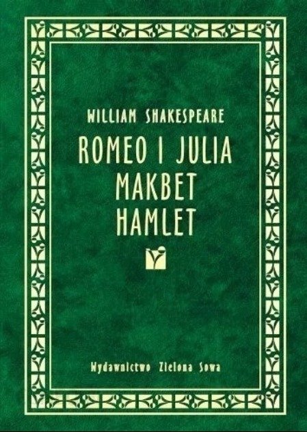 Romeo i Julia Makbet Hamlet - Shakespeare William | Książka w Empik