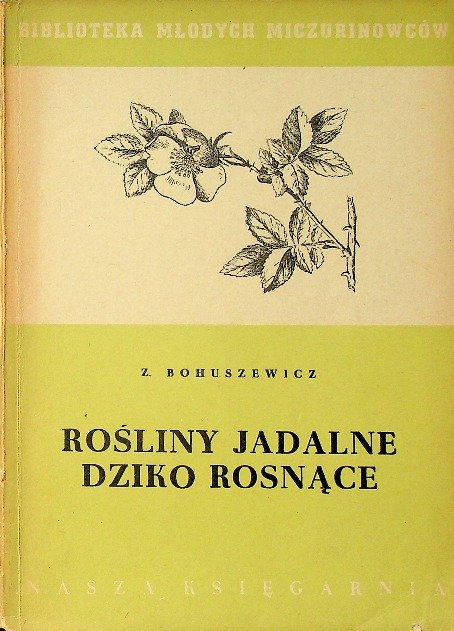 Rośliny jadalne dziko rosnące - Opracowanie zbiorowe | Książka w Empik