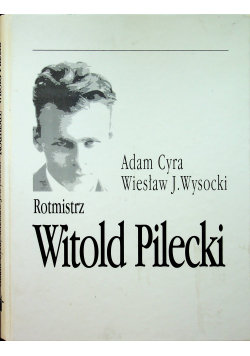 Rotmistrz Witold Pilecki - Opracowanie zbiorowe | Książka w Empik