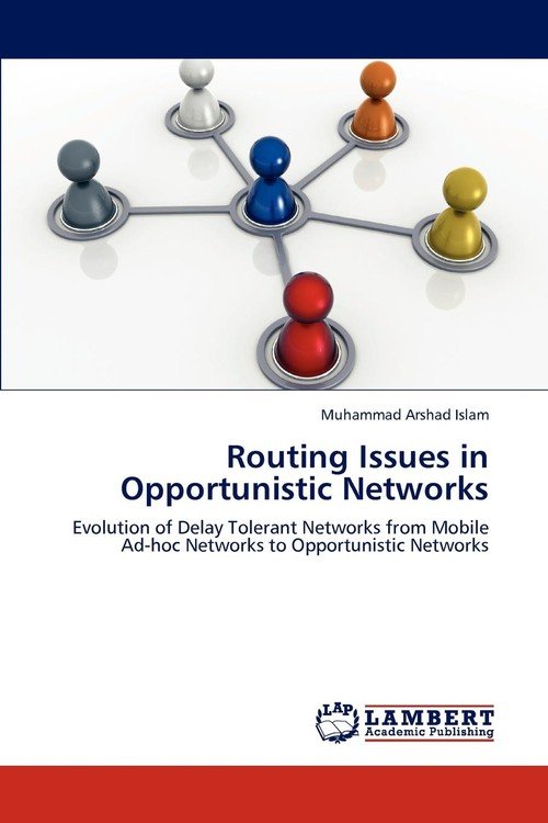 Routing Issues in Opportunistic Networks - Islam Muhammad Arshad ...