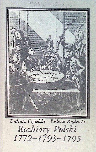 Rozbiory Polski 1772 - 1793 - 1795 - Cegielski Tadeusz | Książka w Empik