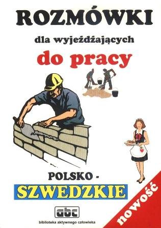 Rozmówki Polsko-Szwedzkie dla Wyjeżdżających do Pracy - Brzeziński ...
