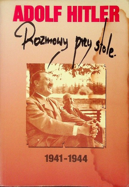Rozmowy przy stole 1941 - 1944 - Hitler Adolf | Książka w Empik