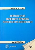 Rozproszony System Komputerowego Wspomagania Procesu Projektowo - Konstrukcyjnego - W opisie ...