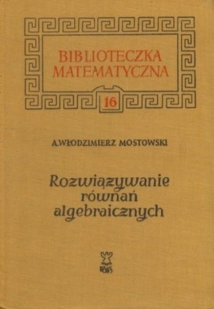 Rozwiązywanie równań algebraicznych - Opracowanie zbiorowe | Książka w ...