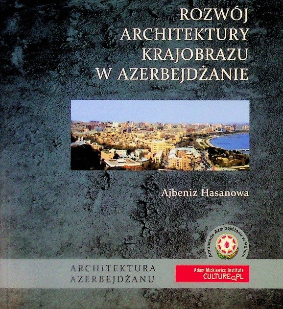 Rozwój architektury krajobrazu w Azerbejdżanie - Opracowanie zbiorowe | Książka w Empik