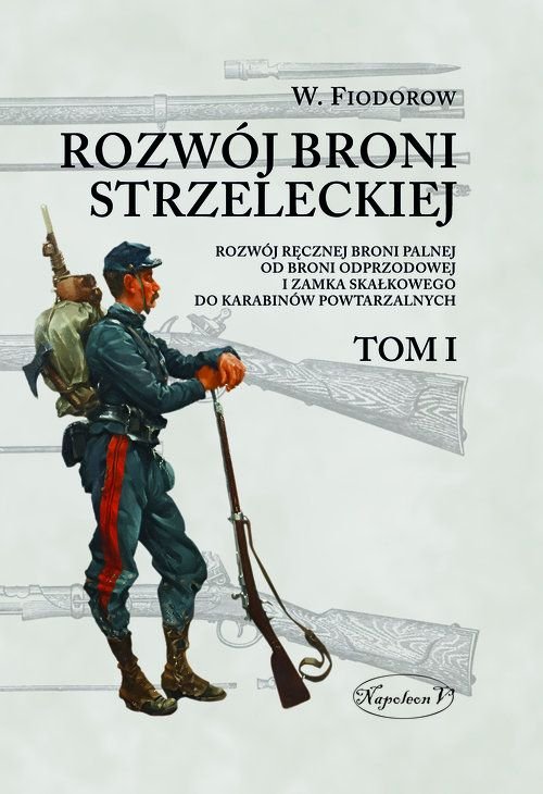 Rozwój broni strzeleckiej T.1 - Fiodorow Władimir | Książka w Empik