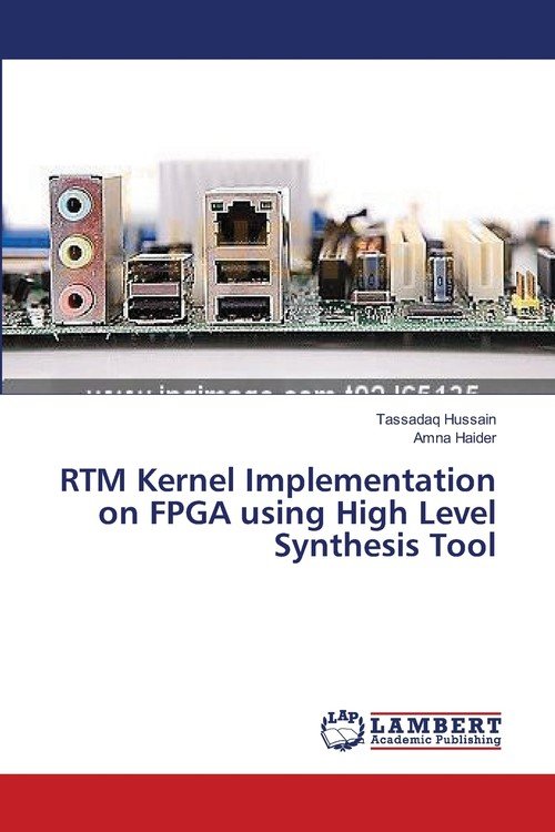 RTM Kernel Implementation on FPGA using High Level Synthesis Tool - Hussain Tassadaq | Książka w ...