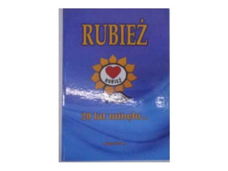 Rubież 20 lat minęło.... - Opracowanie zbiorowe | Książka w Empik