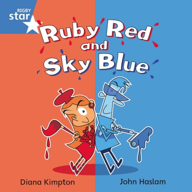 Ruby Red and Sky Blue. Rigby Star Independent Blue Reader. Level 4 - Opracowanie zbiorowe ...