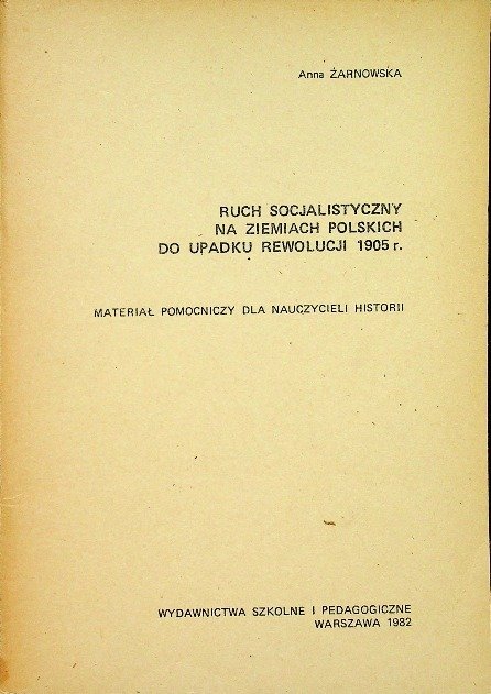 Ruch socjalistyczny na ziemiach polskich po upadku rewolucji 1905 ...