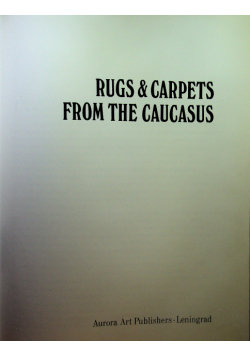 Rugs and Carpets from the caucasus - Opracowanie zbiorowe | Książka w Empik
