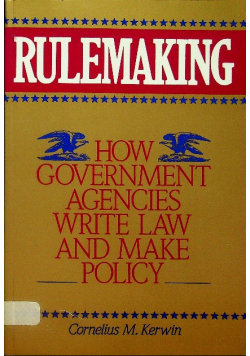 Rulemaking How Government Agencies Write Law and Make Policy - CQ Press | Książka w Empik
