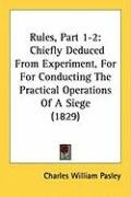 Rules, Part 1-2: Chiefly Deduced from Experiment, for for Conducting ...