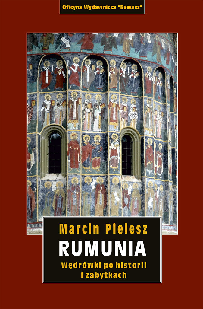 Rumunia. Wędrówki po historii i zabytkach - Pielesz Marcin | Książka w ...