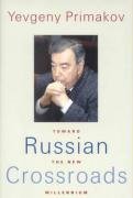Russian Crossroads: Toward the New Millennium - Primakov Yevgeny ...