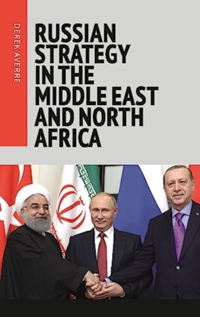 Russian Strategy and Power, Russian Strategy in the Middle East and ...
