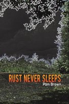 Rust Never Sleeps - Brown Pam | Książka w Empik