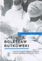 Rutkiewicz rektor śląskiej anestezjologii - Rutkiewicz Aleksander ...