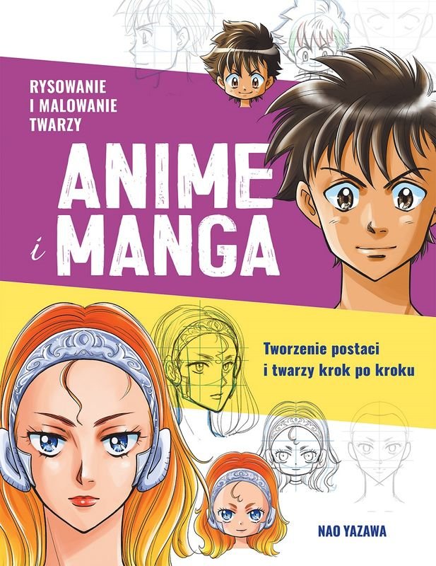 Rysowanie i malowanie twarzy. Anime i manga. Tworzenie postaci i twarzy ...
