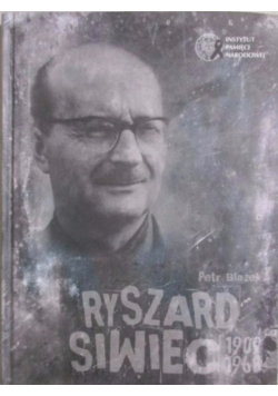 Ryszard Siwiec 1909 - 1968 - Instytut Pamięci Narodowej | Książka w Empik