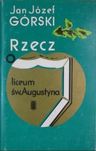 Rzecz o liceum Św Augustyna - W opisie | Książka w Empik