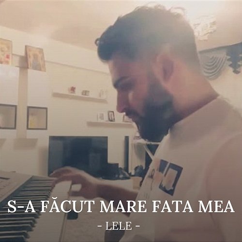 S-a făcut mare fata mea - Lele | Muzyka, mp3 Sklep EMPIK.COM