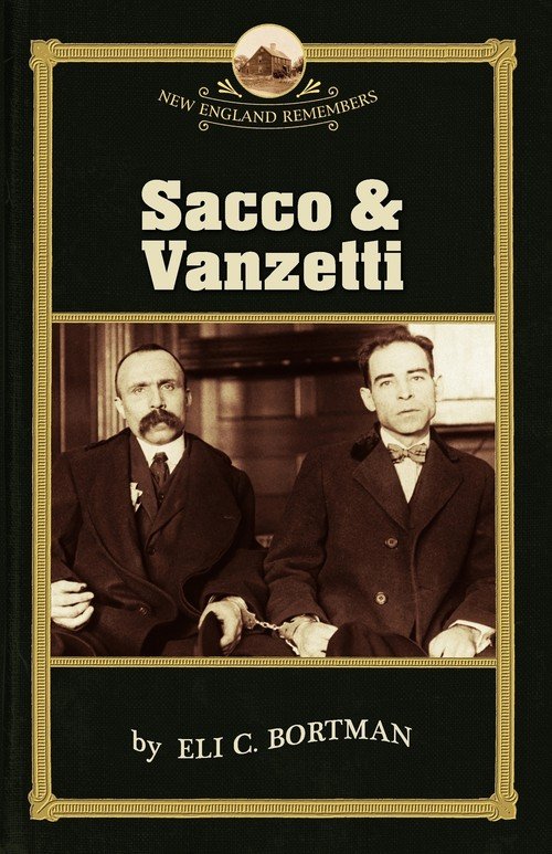 Sacco and Vanzetti - Eli C. Bortman | Książka w Empik