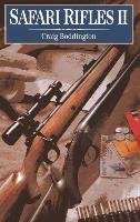 Safari Rifles II: Doubles, Magazine Rifles, and Cartridges for African ...