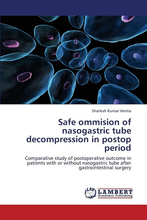 Safe Ommision of Nasogastric Tube Decompression in Postop Period ...