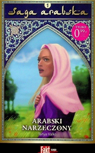 Saga arabska Tom 1 Arabski narzeczony - W opisie | Książka w Empik
