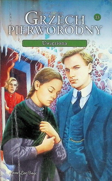 Saga Grzech Pierworodny 13 Uwięziona - Opracowanie zbiorowe | Książka w ...