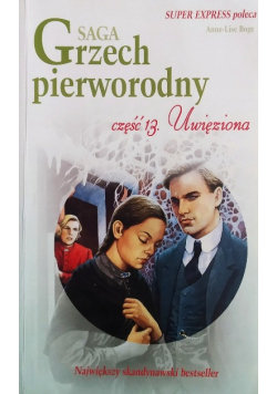 Saga Grzech Pierworodny część 13 Uwięziona - Dom Wydawniczy Elipsa ...