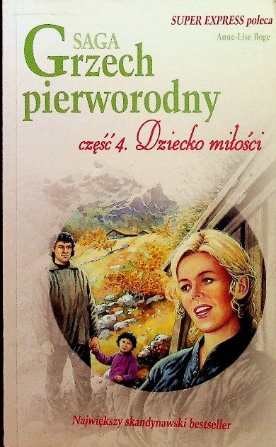 Saga Grzech pierworodny część 4 Dziecko miłości - W opisie | Książka w ...
