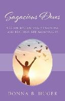 Sagacious Doves: A Guide to Graciously Inventing and Realizing Life ...