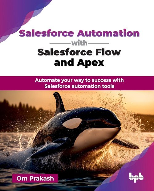 Salesforce Automation with Salesforce Flow and Apex - W opisie ...