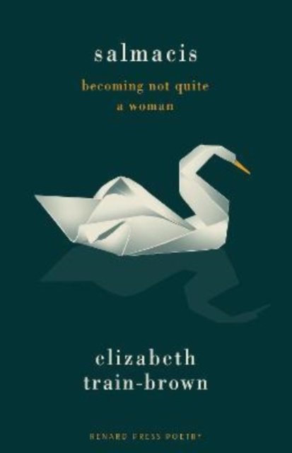 Salmacis: Becoming Not Quite a Woman - Elizabeth Train-Brown | Książka ...