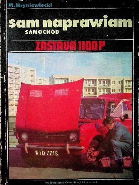 Sam naprawiam samochód Zastava 1100 P - W opisie | Książka w Empik