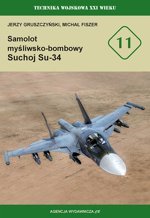 Samolot myśliwsko-bombowy Suchoj Su-34. Tom 11 - Fiszer Michał ...