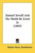 Samuel Sewall and the World He Lived in (1897) - Chamberlain Nathan ...