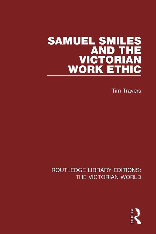 Samuel Smiles and the Victorian Work Ethic - W opisie | Książka w Empik