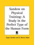 Sandow on Physical Training - Sandow Eugen | Książka w Empik