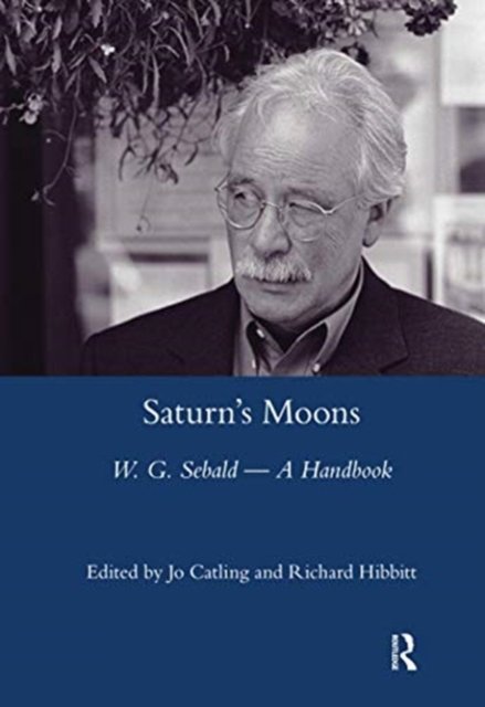 Saturns Moons: A W.G Sebald Handbook - Jo Catling | Książka w Empik