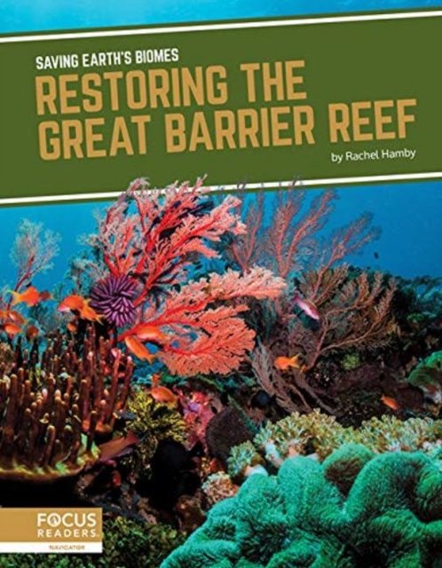 Saving Earths Biomes: Restoring the Great Barrier Reef - Rachel Hamby ...