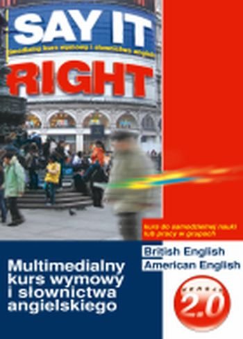 Say It Right 2.0 Multimedialny Kurs Wymowy i Słownictwa Angielskiego ...