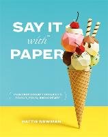 Say It With Paper - Newman Hattie | Książka w Empik