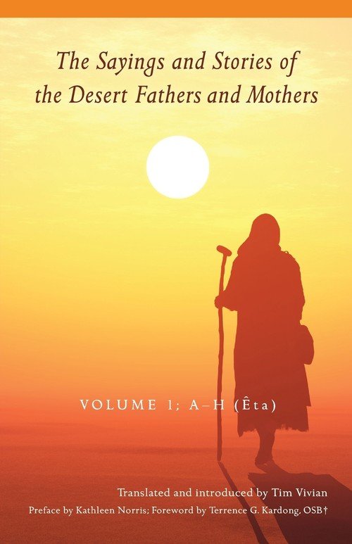 Sayings and Stories of the Desert Fathers and Mothers - The Liturgical ...