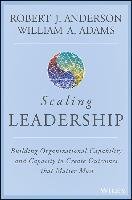 Scaling Leadership: Building Organizational Capability and Capacity to ...