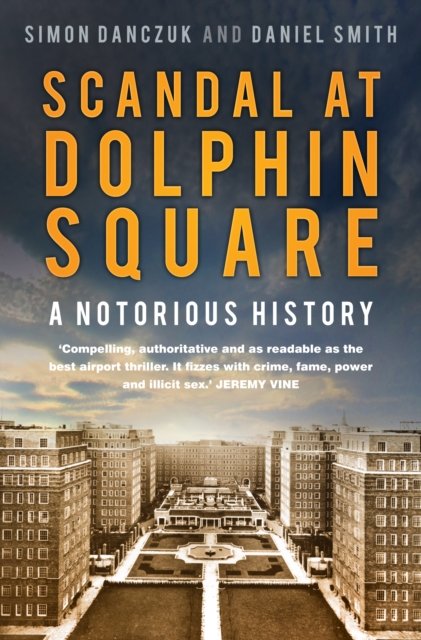 Scandal at Dolphin Square: A Notorious History - Opracowanie zbiorowe | Książka w Empik